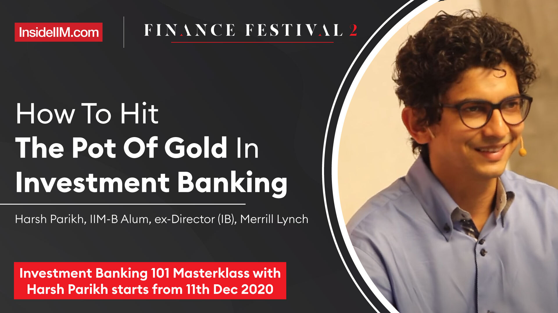 How To Hit The Pot Of Gold In Investment Banking | Harsh Parikh: Ex ...