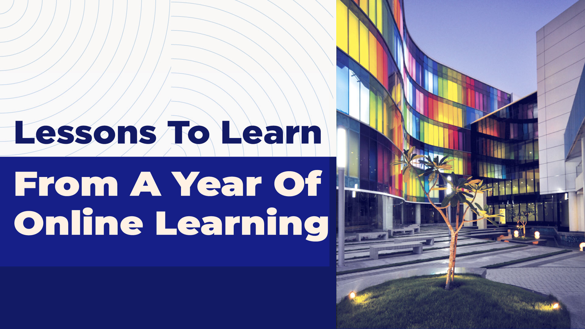 What Lessons Can Students Take From A Year Of Online Learning From B ...