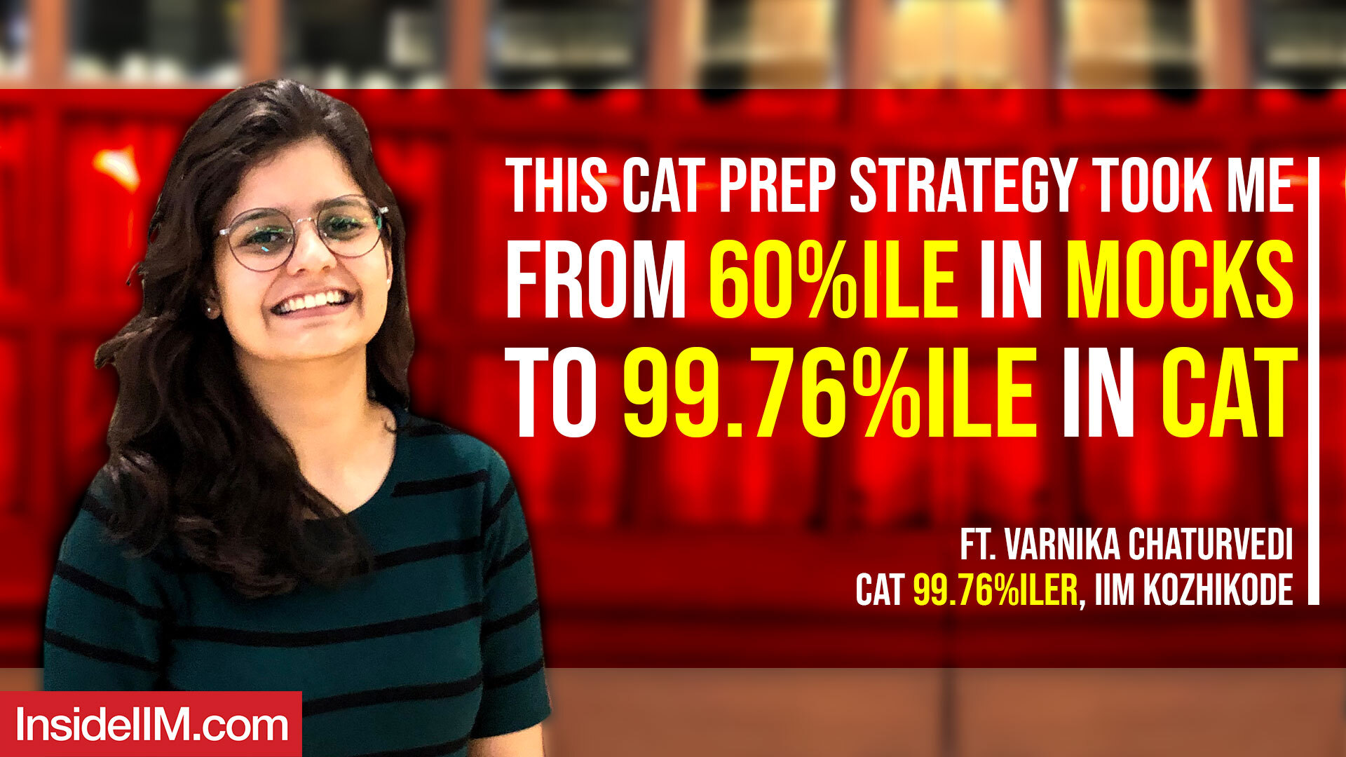 This CAT Prep Strategy Took Me From 60%ile In Mocks To 99.76%ile - InsideIIM