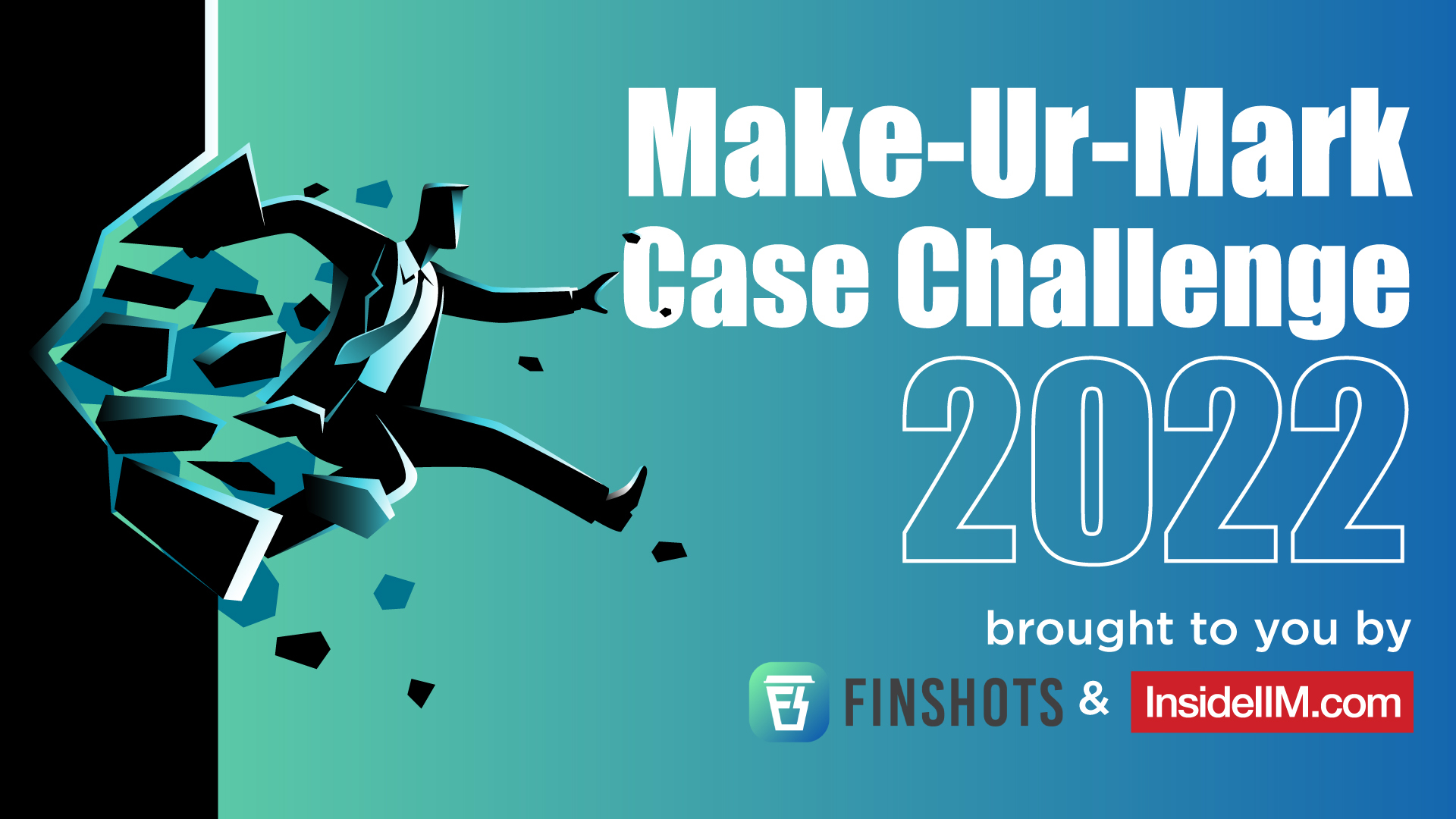 Make-Ur-Mark Case Challenge 2022 - By Finshots & InsideIIM - InsideIIM