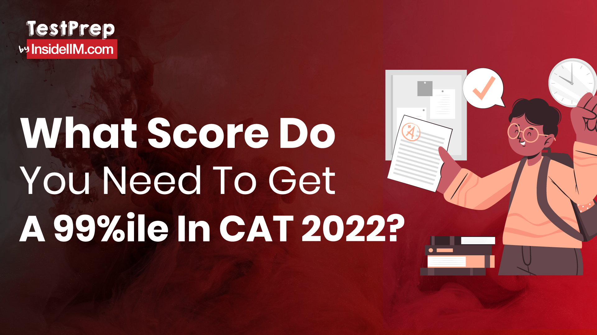 How Much Do You Need To Score To Fetch 99 Percentile In CAT 2022 ...
