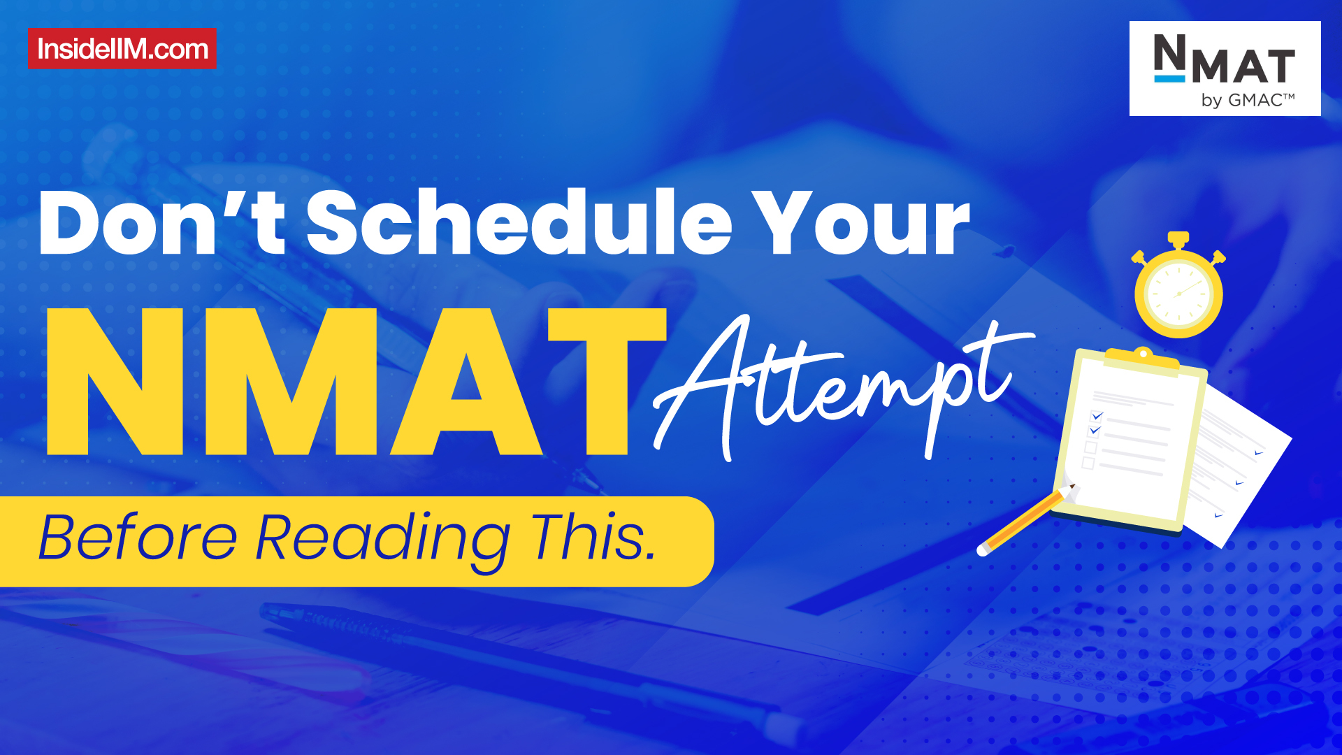 Don’t Schedule Your NMAT Attempt Before Reading This - InsideIIM