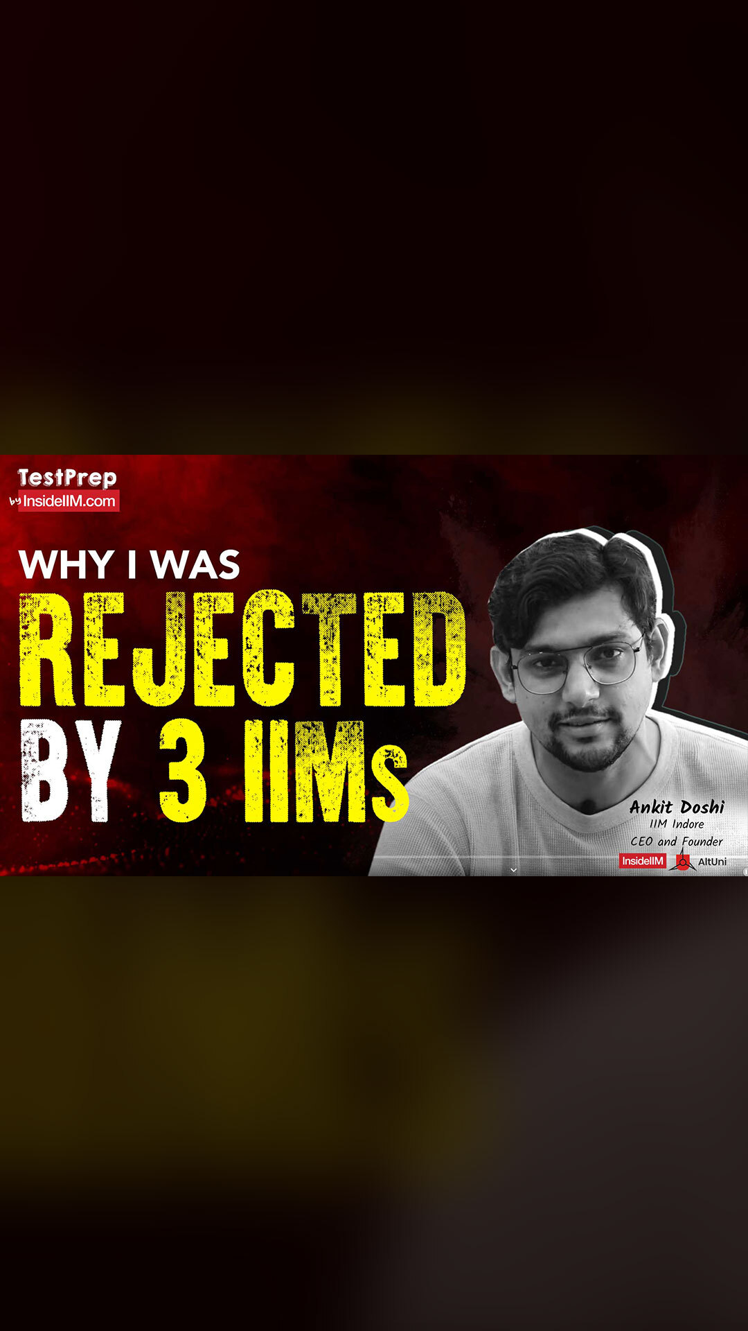 Why I Was Rejected by 3 IIMs - Ankit Doshi, Creator - InsideIIM ...