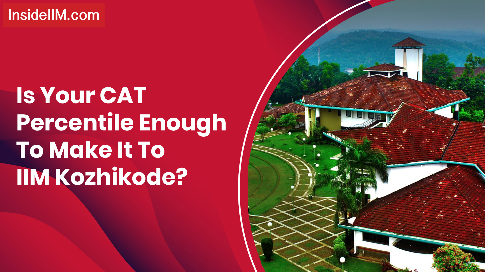 Revealed: CAT Percentile Required For Admission From IIM Kozhikode - InsideIIM