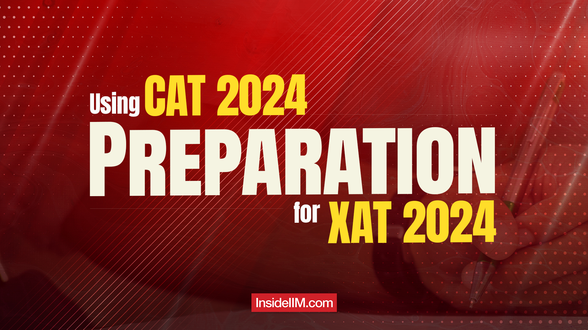 How to prepare for XAT 2024 in 3 Weeks: Expert Tips | InsideIIM - InsideIIM