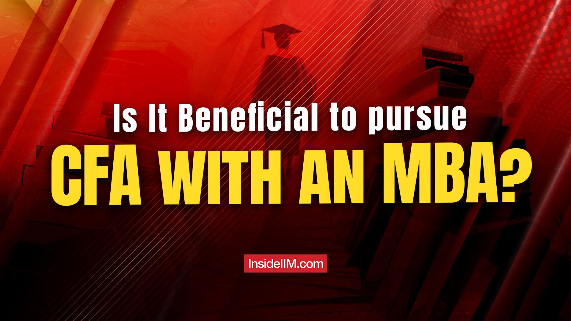 CFA with MBA Finance: Worth it or Not? | InsideIIM - InsideIIM