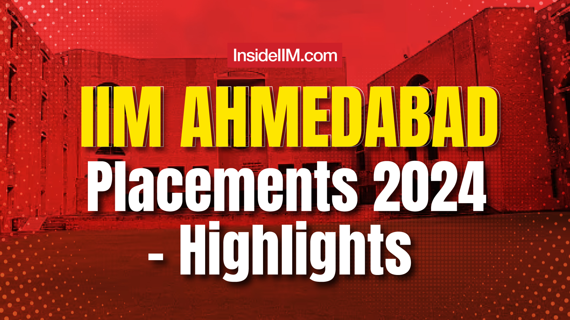IIM Ahmedabad Placement Analysis PGP 2024: Trends & Insights - InsideIIM