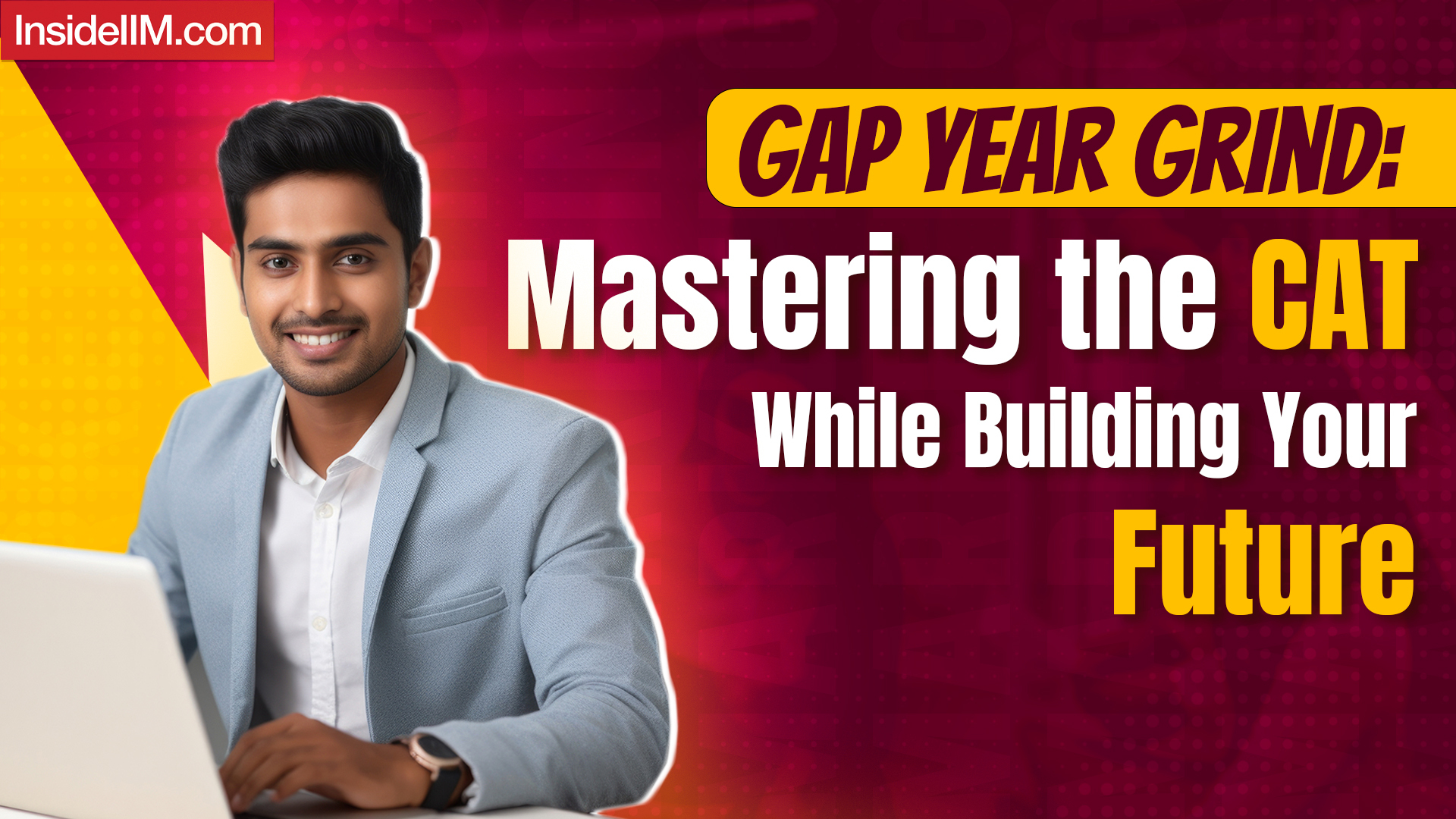 Gap Year For Cat 2024 Top Tips For Mba Prep Career Launch Insideiim