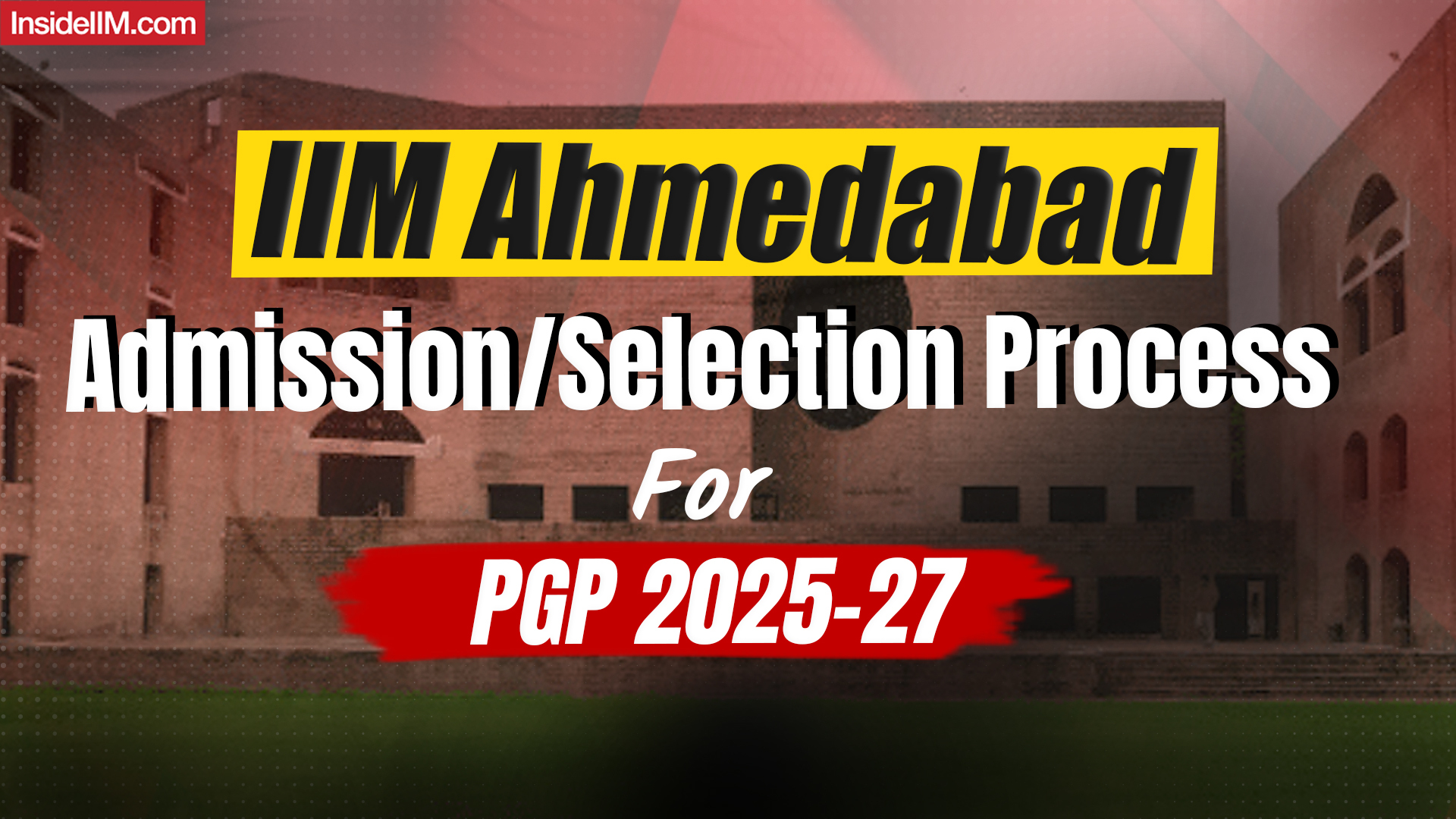 IIM Ahmedabad Admission/Selection Criteria 2025-2027 - InsideIIM