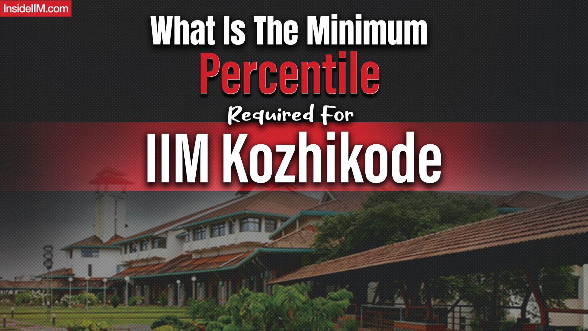 IIM Kozhikode PGP RTI Data 2024: CAT Cutoffs & RTI Insights | InsideIIM ...