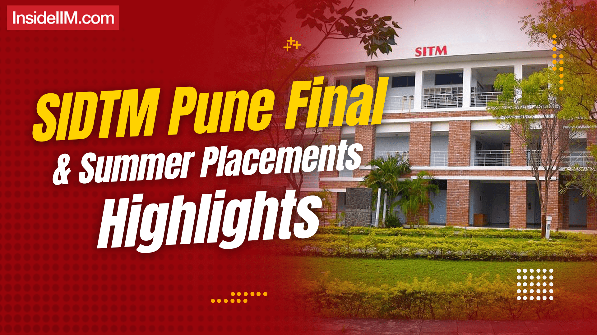 SIDTM Pune Placements 2025: Final & Summer Placement Highlights - InsideIIM